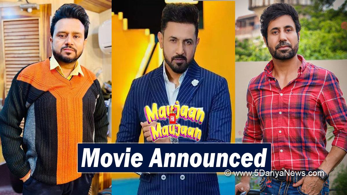 Maujaan Hi Maujaan: Gippy Grewal Announced His Next Project With Binnu ...