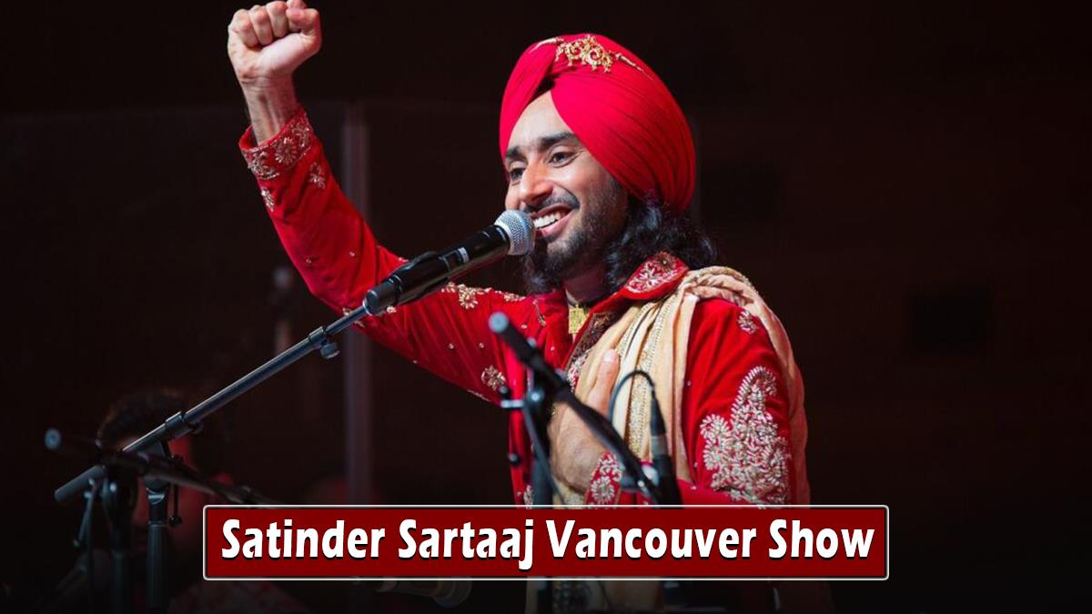 Satinder Sartaaj Sets To Create Magic In Vancouver Show On THIS Date