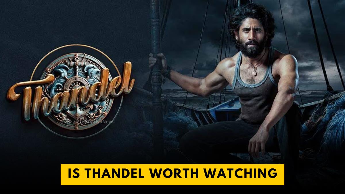 Is Thandel Worth Watching? 5 Dariya News | 5 Dariya News